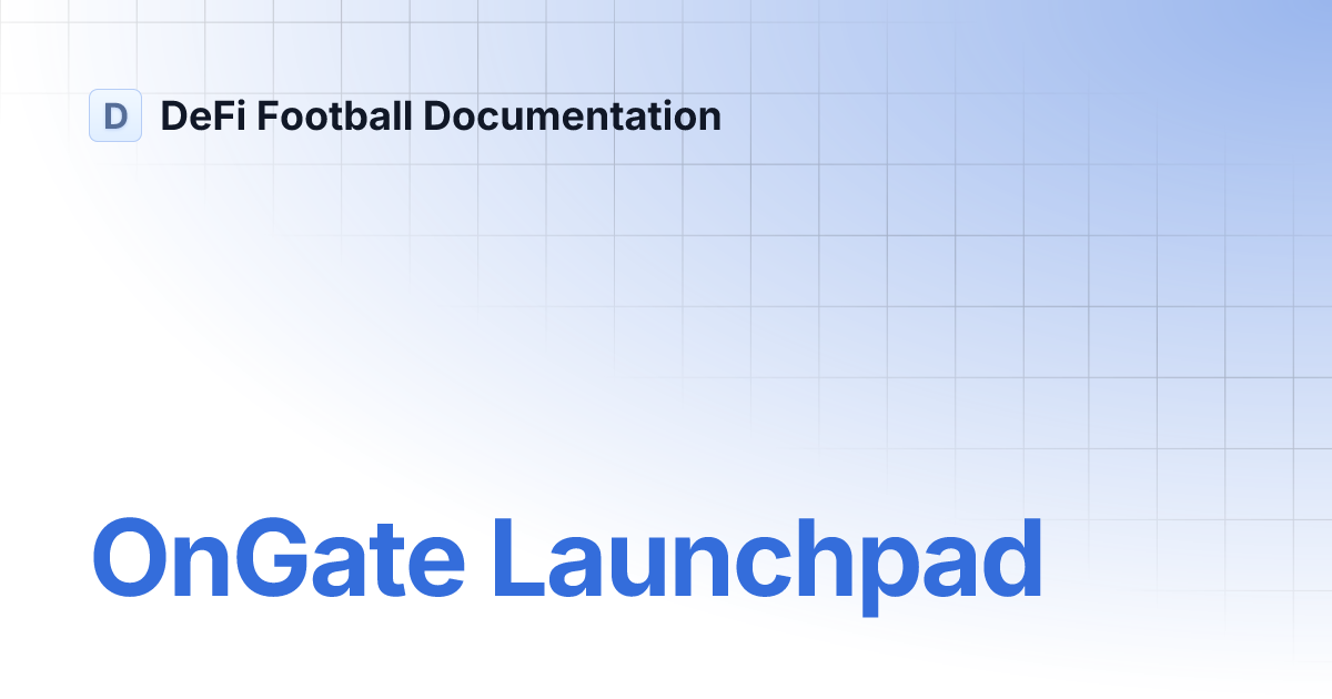 OnGate Launchpad | DeFi Football Documentation